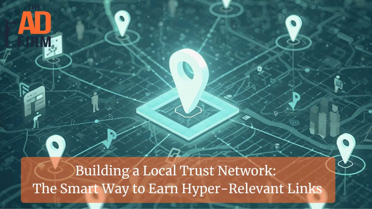 Building a ‘Local Trust Network’ to Earn Hyper-Relevant Links