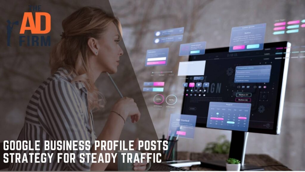 Google Business Profile Posts Strategy for Steady Traffic