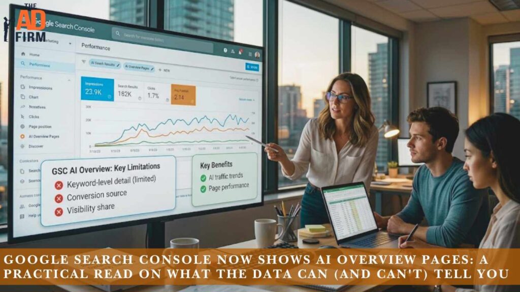 GSC AI Overview Reports: What the Data Shows | The Ad Firm